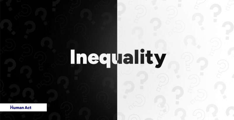 Inequality | Human Act